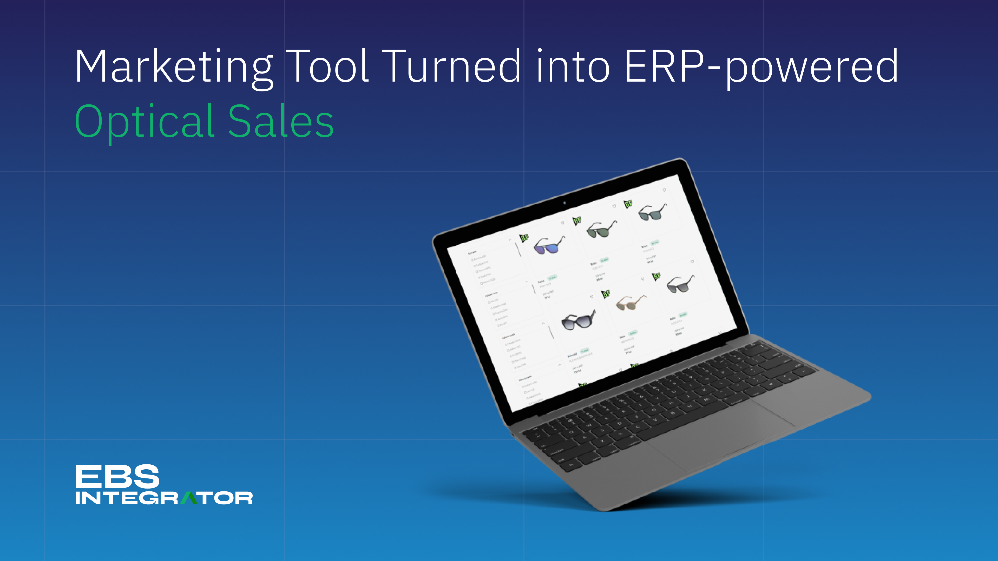 Marketing Tool Turned into ERP-powered Optical Sales | EBS Integrator
